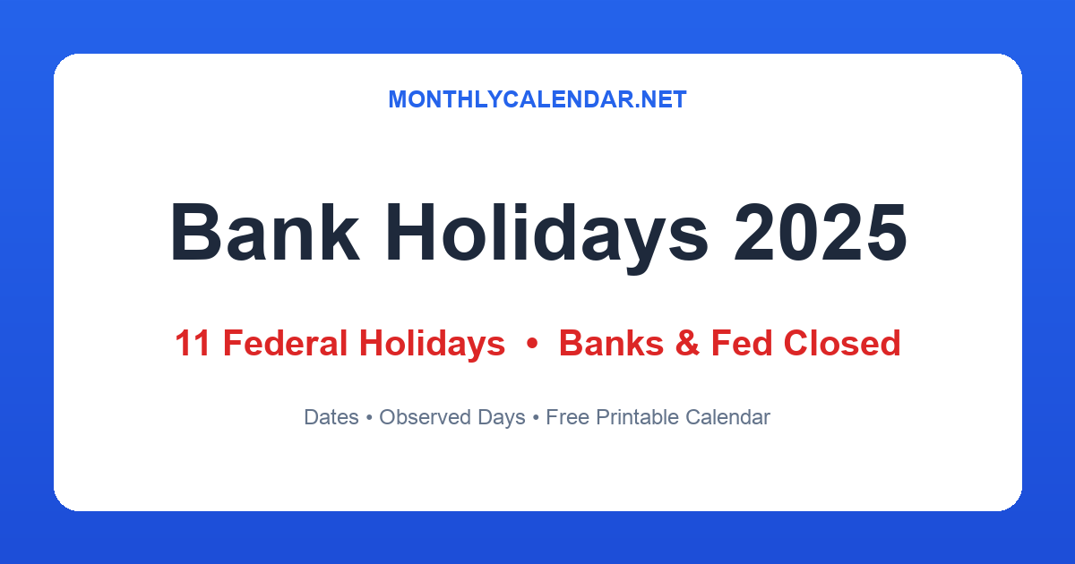 Bank Holidays 2025 – US Federal Holidays Banks Are Closed