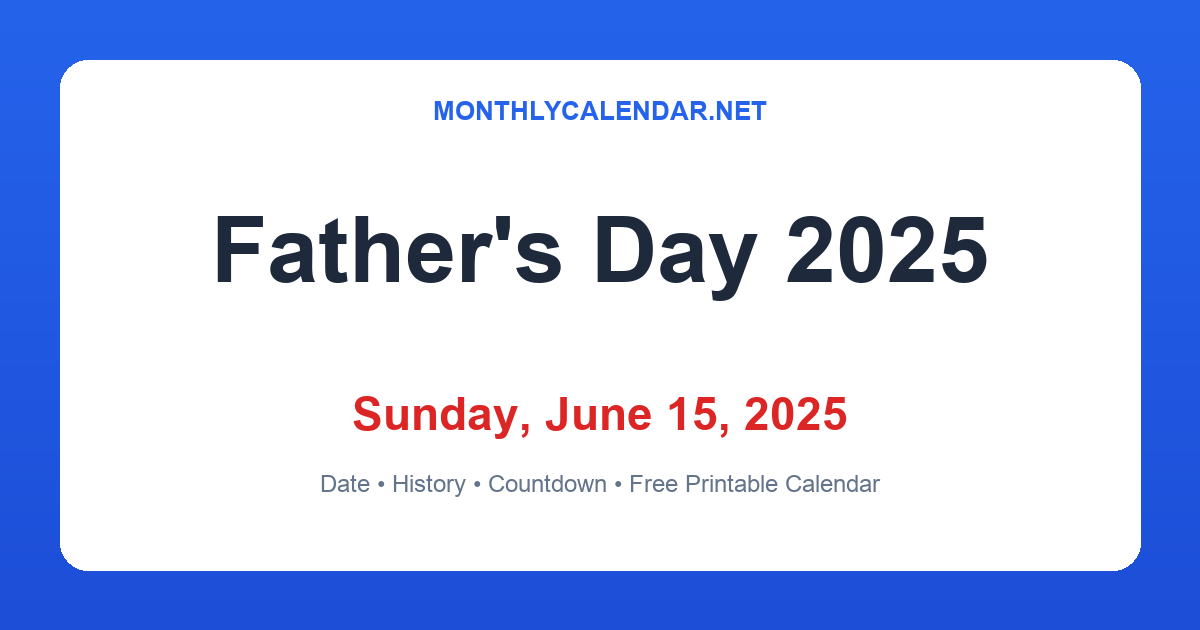 Father's Day 2025 – Sunday, June 15 | Date, Facts & Calendar