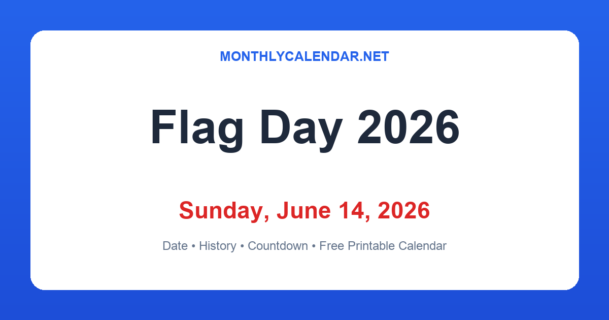 Flag Day 2026 – Sunday, June 14 | Date, History & Calendar
