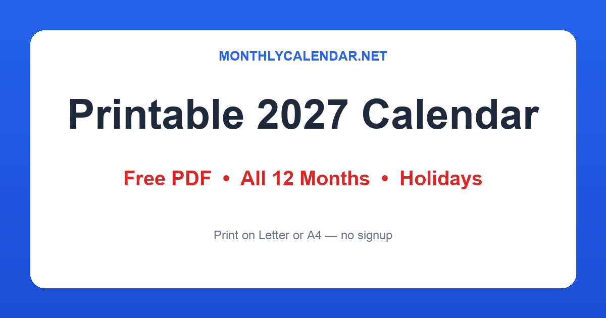 Printable 2027 Calendar – Free Monthly PDF, All 12 Months